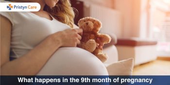 What happens in the 9th month of pregnancy - Pristyn Care