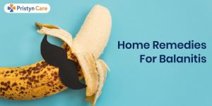 Home Remedies For Balanitis - Pristyn Care