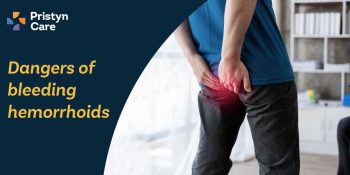 Dangers of Bleeding Hemorrhoids - Pristyn Care