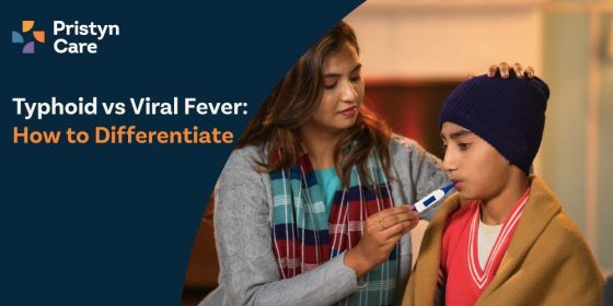 Typhoid vs Viral Fever: How to Differentiate - Pristyn Care